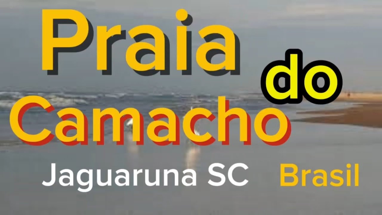 Praia do Camacho - Jaguaruna SC - BRASIL - de Manhã - YouTube