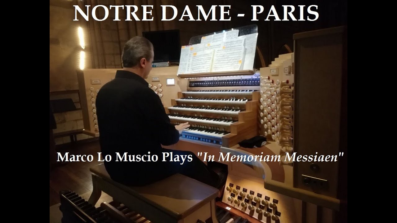 NOTRE DAME - PARIS: Marco Lo Muscio Plays his own piece "In Memoriam ...
