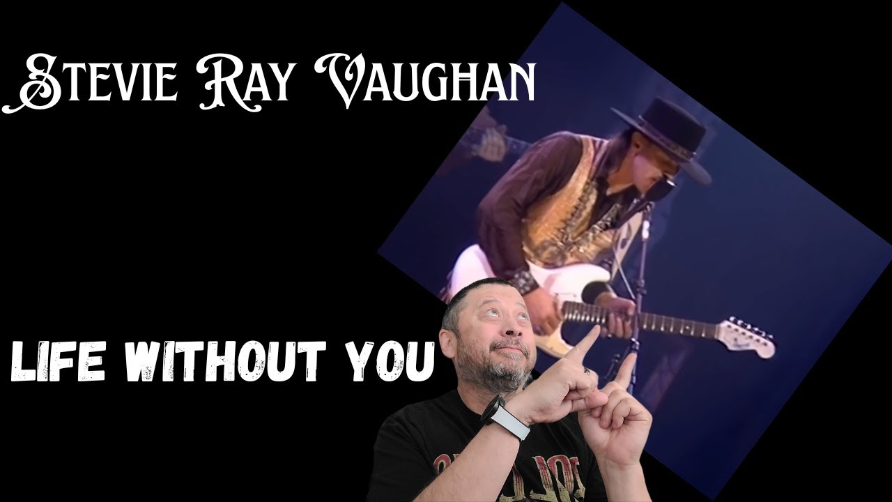 Stevie Ray Vaughan Reaction Video - Life Without You | LIVE At Capitol ...