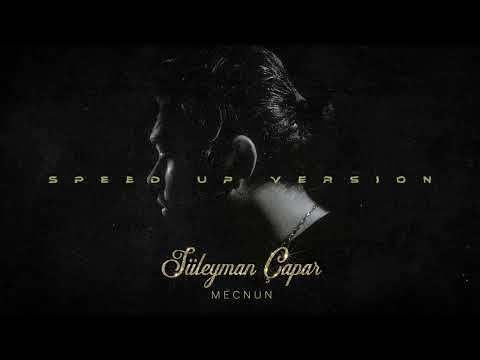 Süleyman Çapar - Mecnun (Speed Up Version)