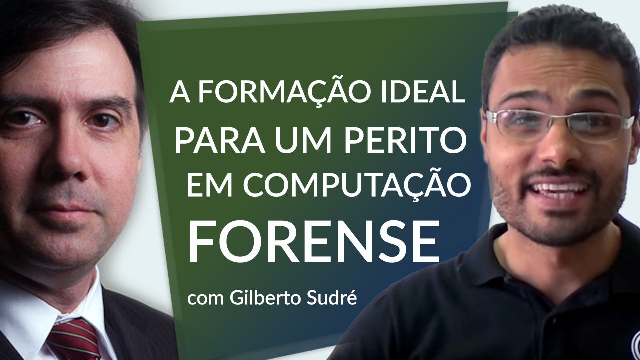 [Série Perito Forense] A formação ideal para um Perito em Computação ...