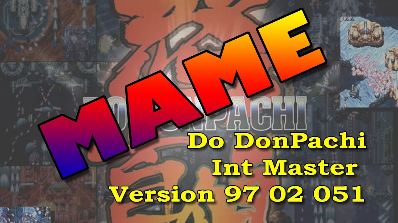 MAME: DoDonPachi Int Master Version 97 02 051 - YouTube
