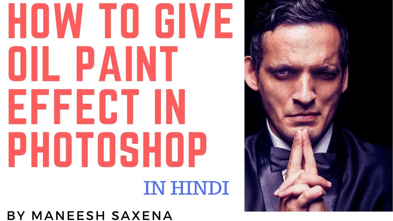 How To Give Oil Paint Effect In Photoshop Hindi Tutorial Tips YouTube how-to-give-oil-paint-effect-in-photoshop-hindi-tutorial-tips-youtube
