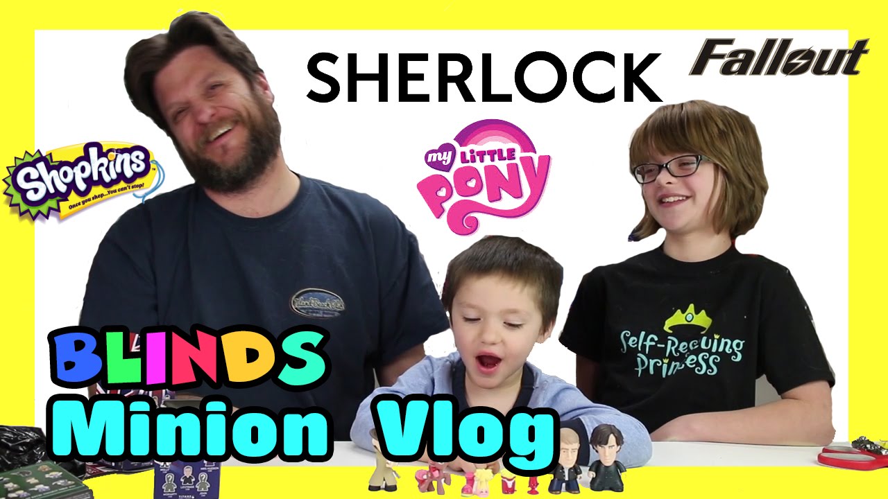 Opening Blinds (Minion Vlog) Shopkins, MLP, Sherlock, Fallout- Day 894 ...