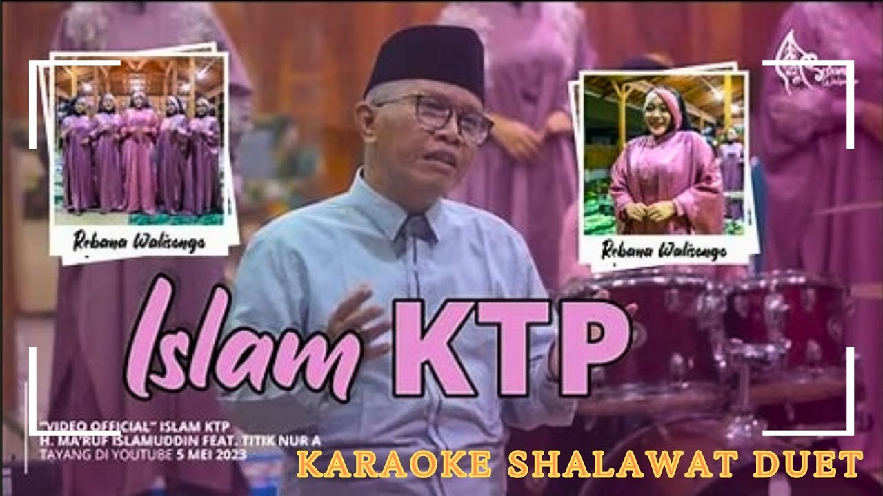 KARAOKE DUET ISLAM KTP - Sholawat Rebana Walisongo Sragen | H. Ma'ruf ...