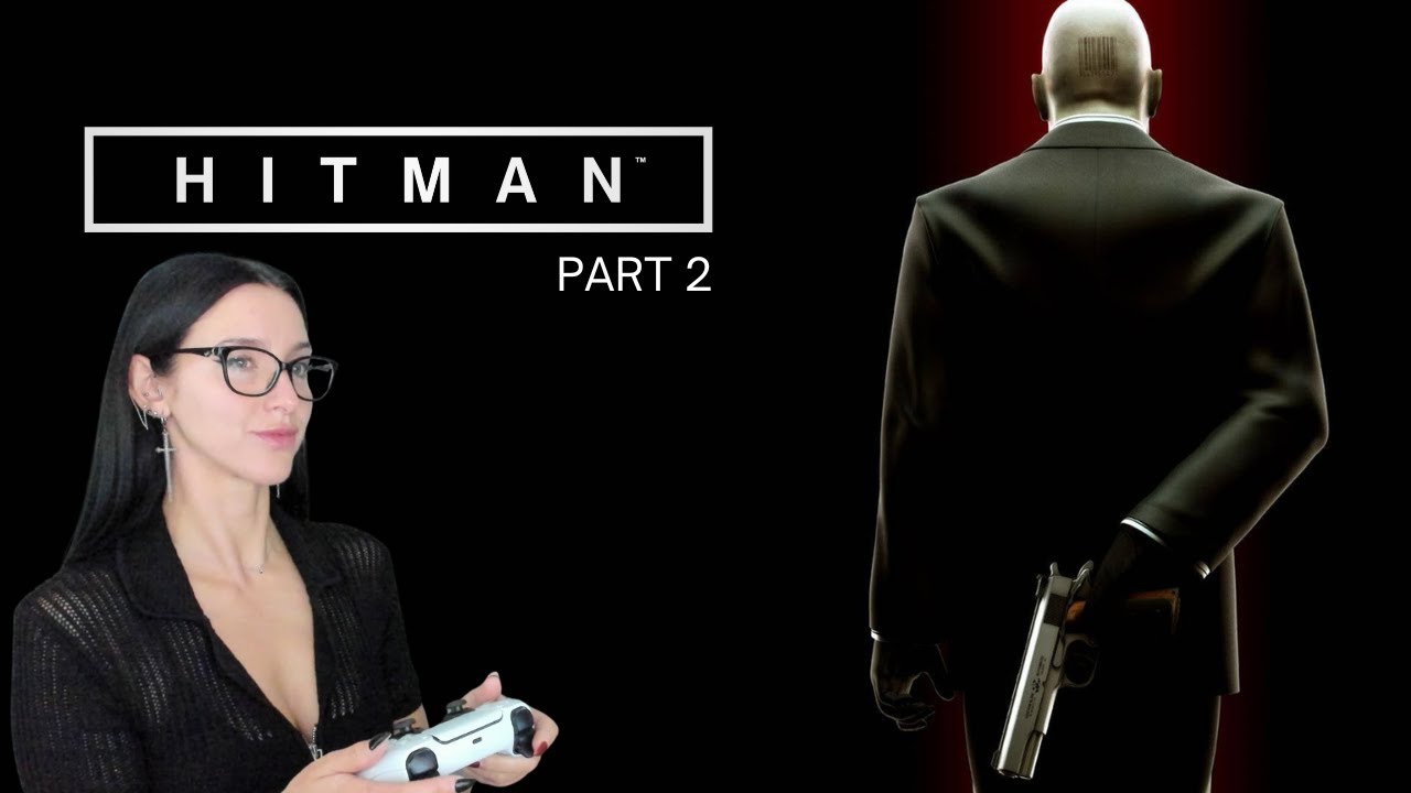 Hitman (Part 2) | First Playthrough - YouTube