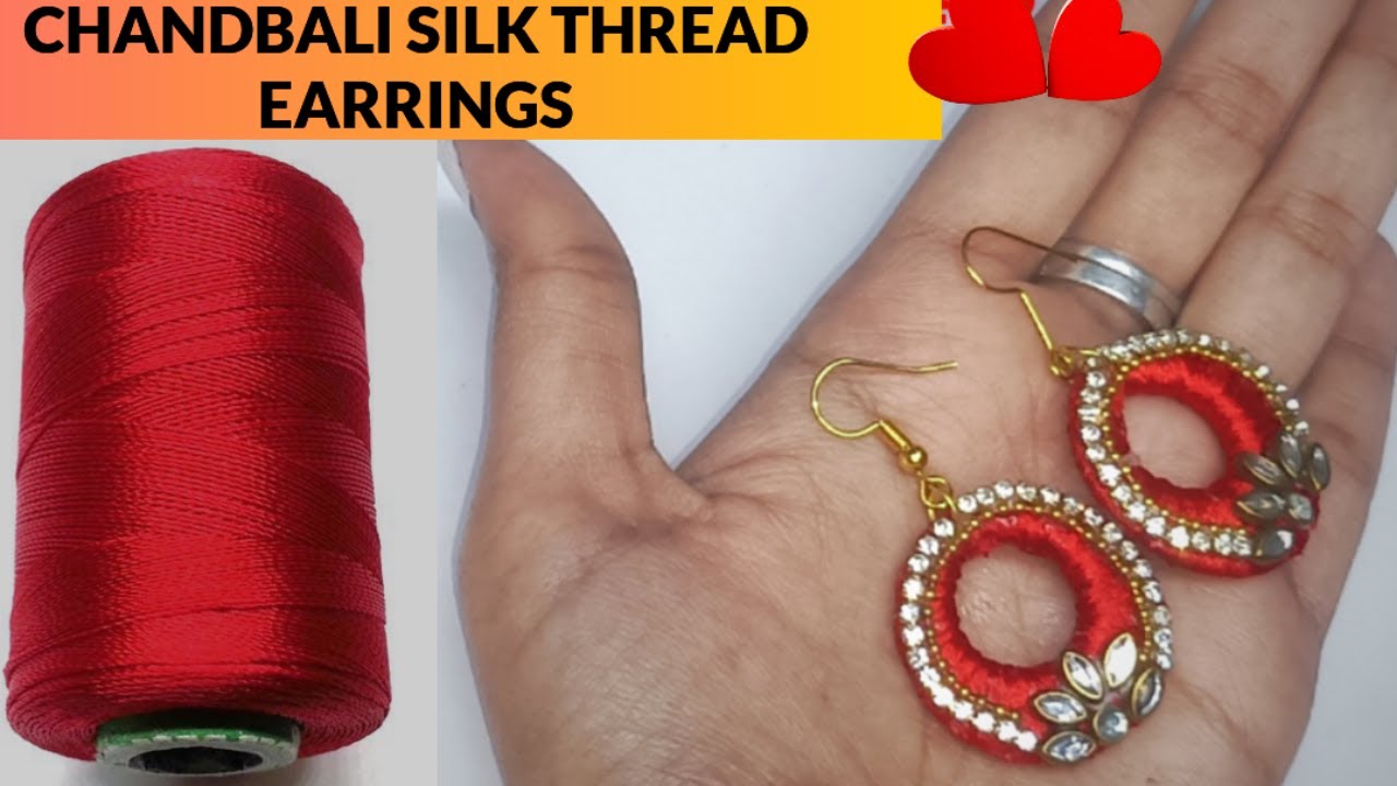 How to make handmade earrings with thread | Chandbali silk thread ...