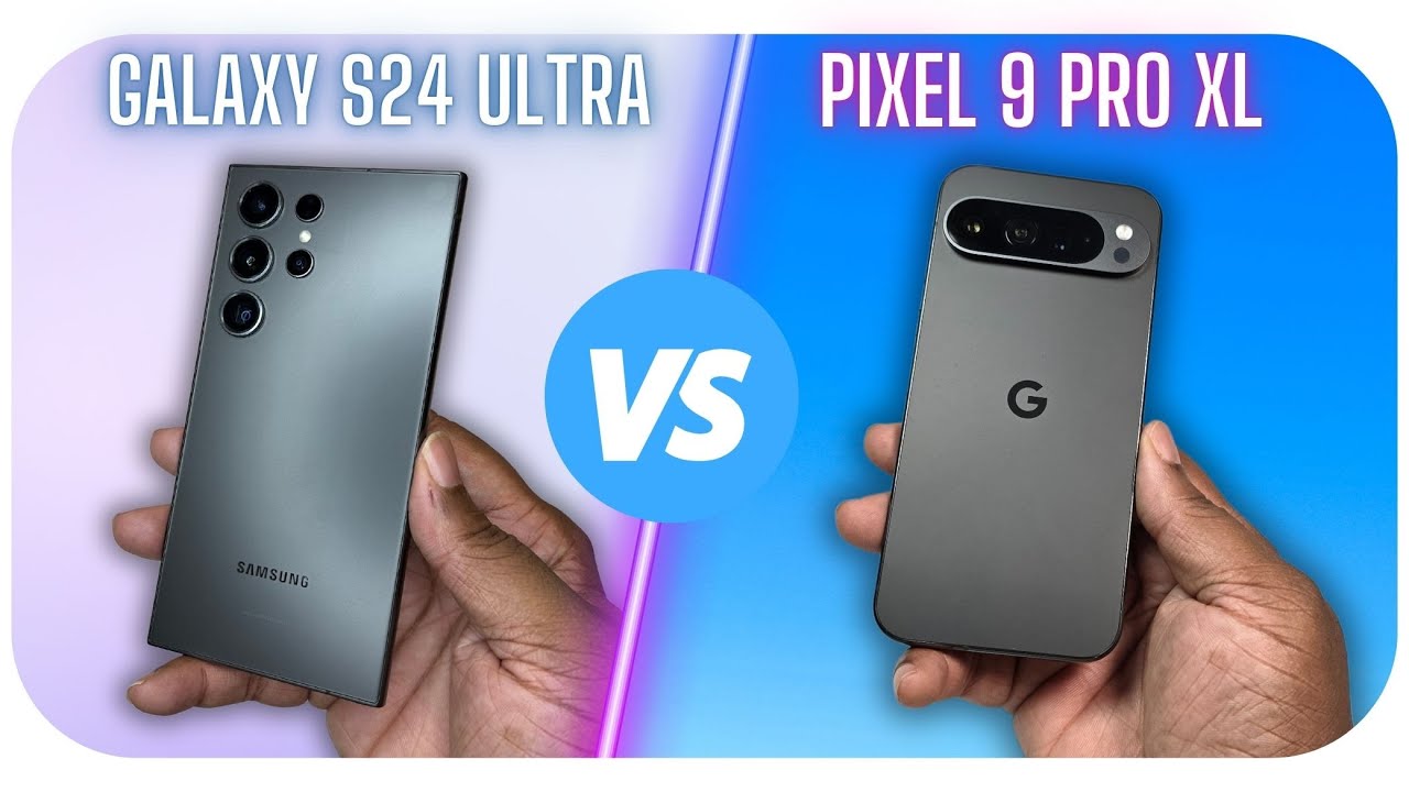 Samsung Galaxy S24 Ultra vs. Google Pixel 9 Pro XL | The Differences ...