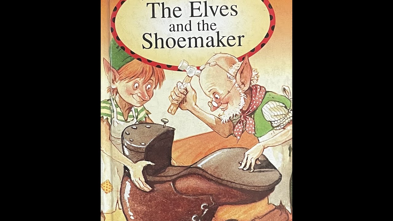ELVES AND THE SHOEMAKER | WORLD CLASSIC FAIRY TALES | KID'S READ ALOUD ...