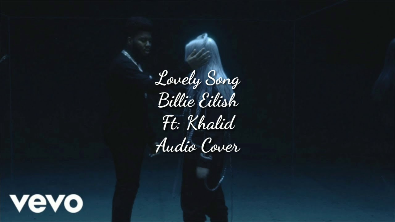 Lovely | Billie Eilish Official Song Ft: Khalid | Audio Cover - YouTube