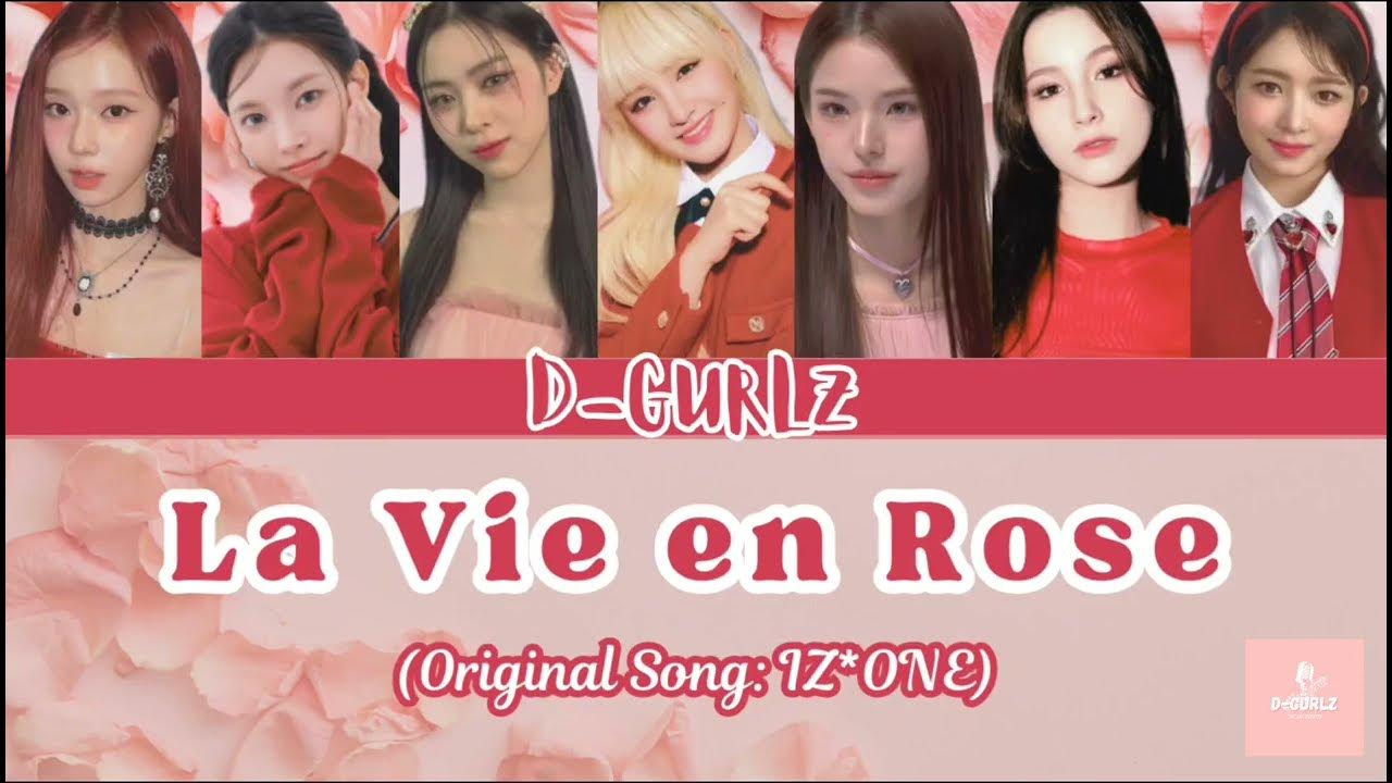 D-GURLZ's La Vie en Rose (Original Song: IZ*ONE) - YouTube