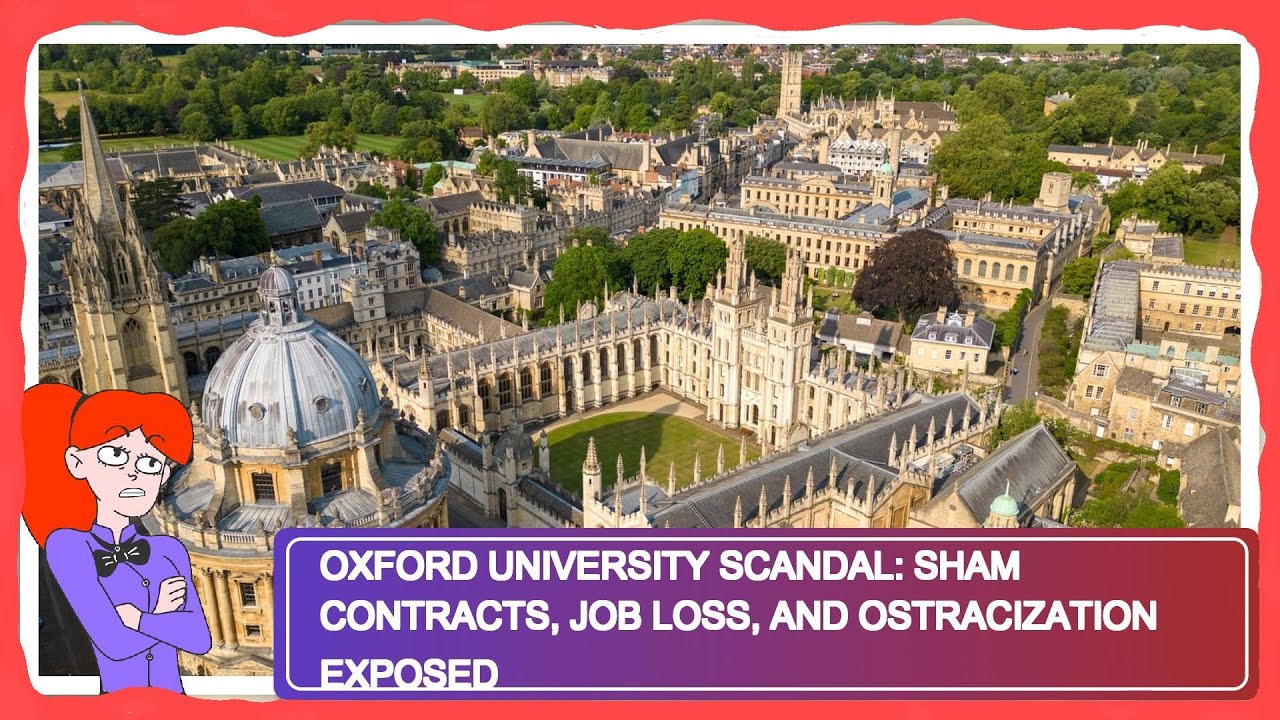 Oxford University Scandal: Sham Contracts, Job Loss, and Ostracization ...