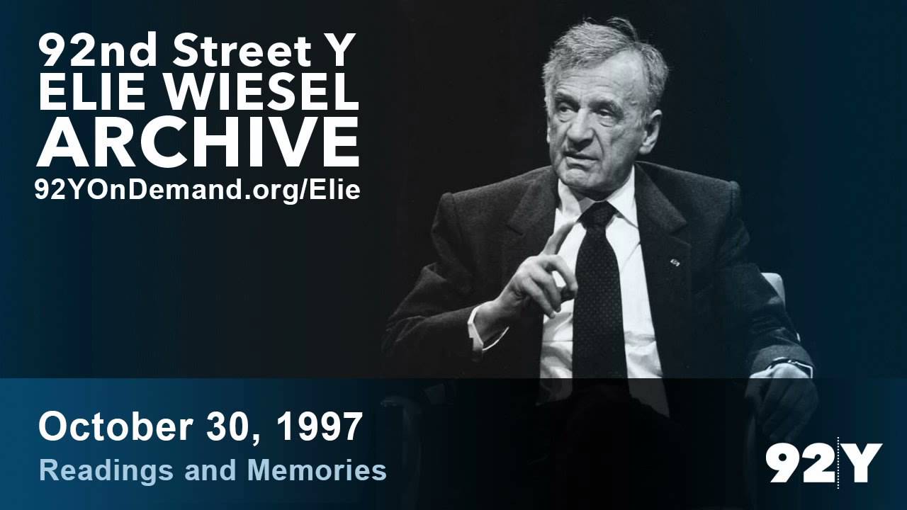 Elie Wiesel: Readings and Memories | 92nd Street Y Elie Wiesel Archive ...