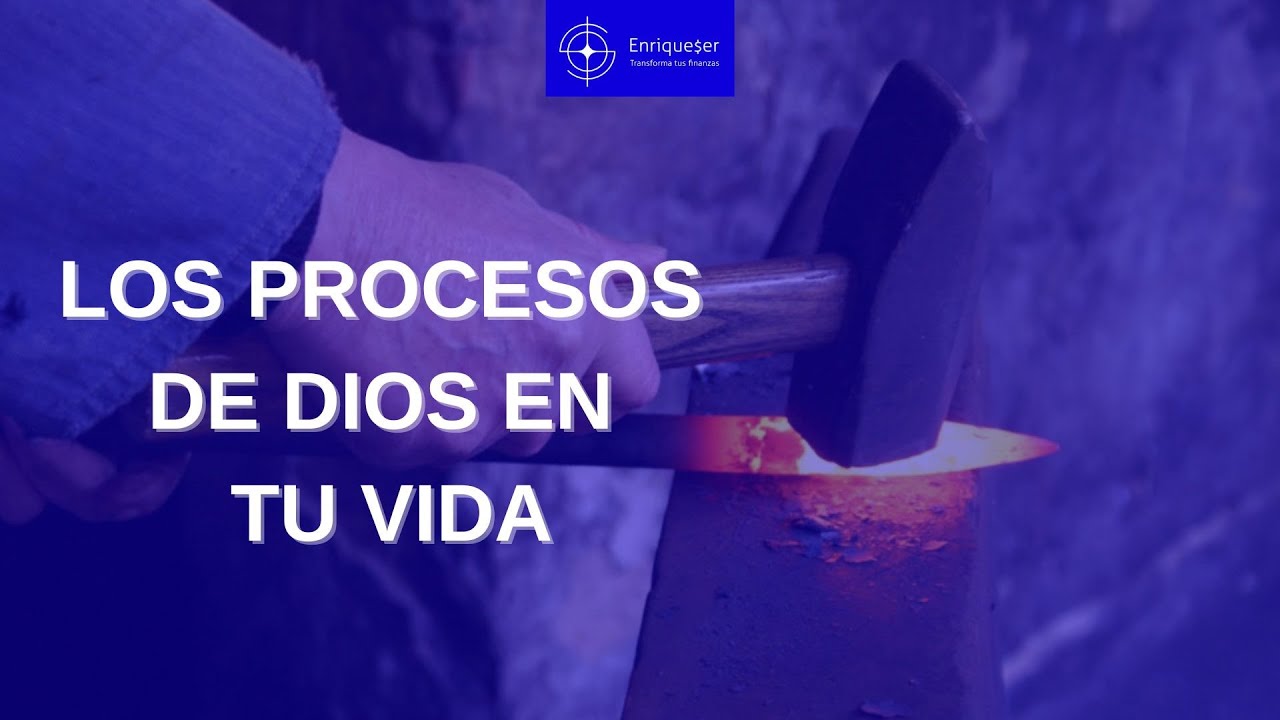 Los Procesos de Dios en Nuestras Vidas - No huyas de los Procesos ...