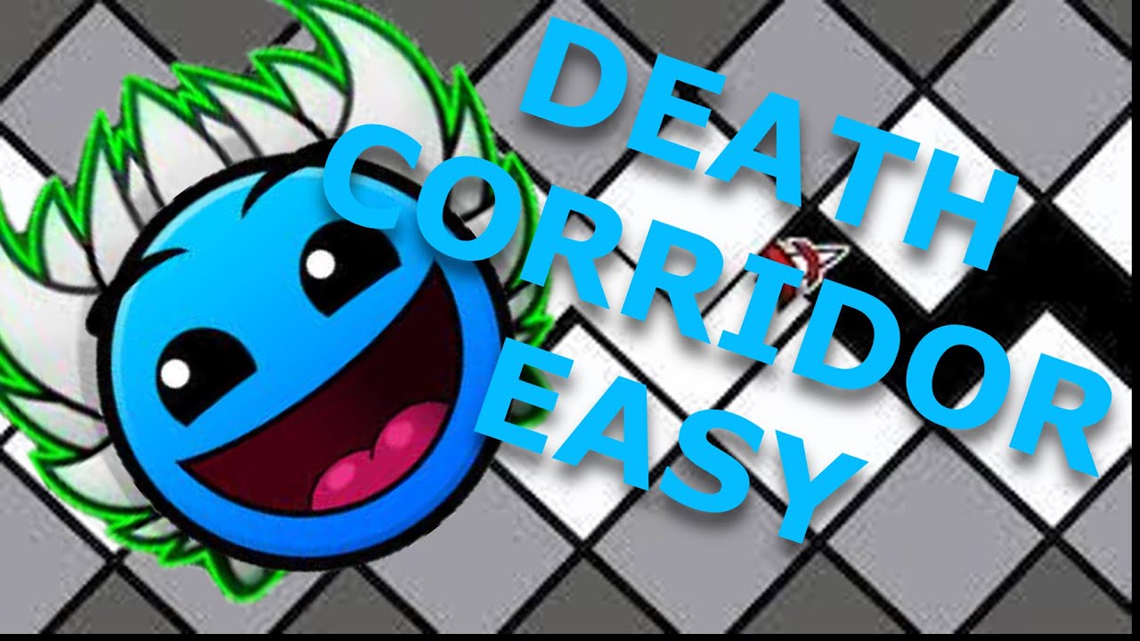 Geometry Dash | "Death Corridor Easy" 100% (Swag Route) - YouTube