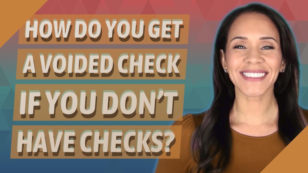 How Do You Get A Voided Check If You Don t Have Checks YouTube How Do You Get A Voided Check If You Don t Have Checks YouTube