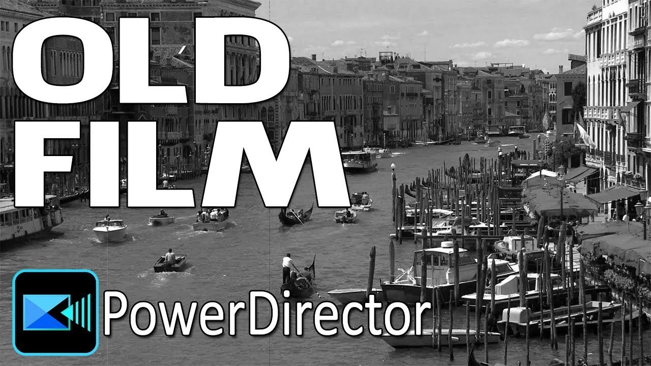 How To Make the Old Film Look | PowerDirector - YouTube