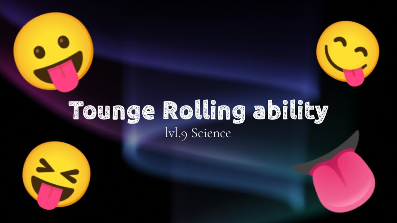 Why some people can roll their tongue while others cannot? SCIENCE-9 ...