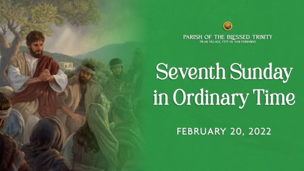 February 20, 2022 - Seventh Sunday in Ordinary Time - YouTube
