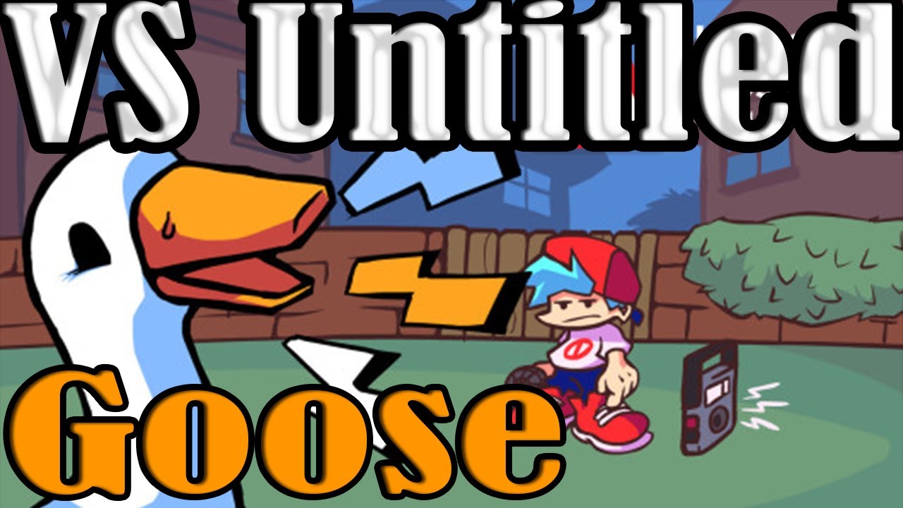 Friday night funkin Untitled Goose Mod | FNF vs mods Full week - YouTube