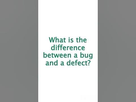 What is the difference between a bug and a defect?? - YouTube