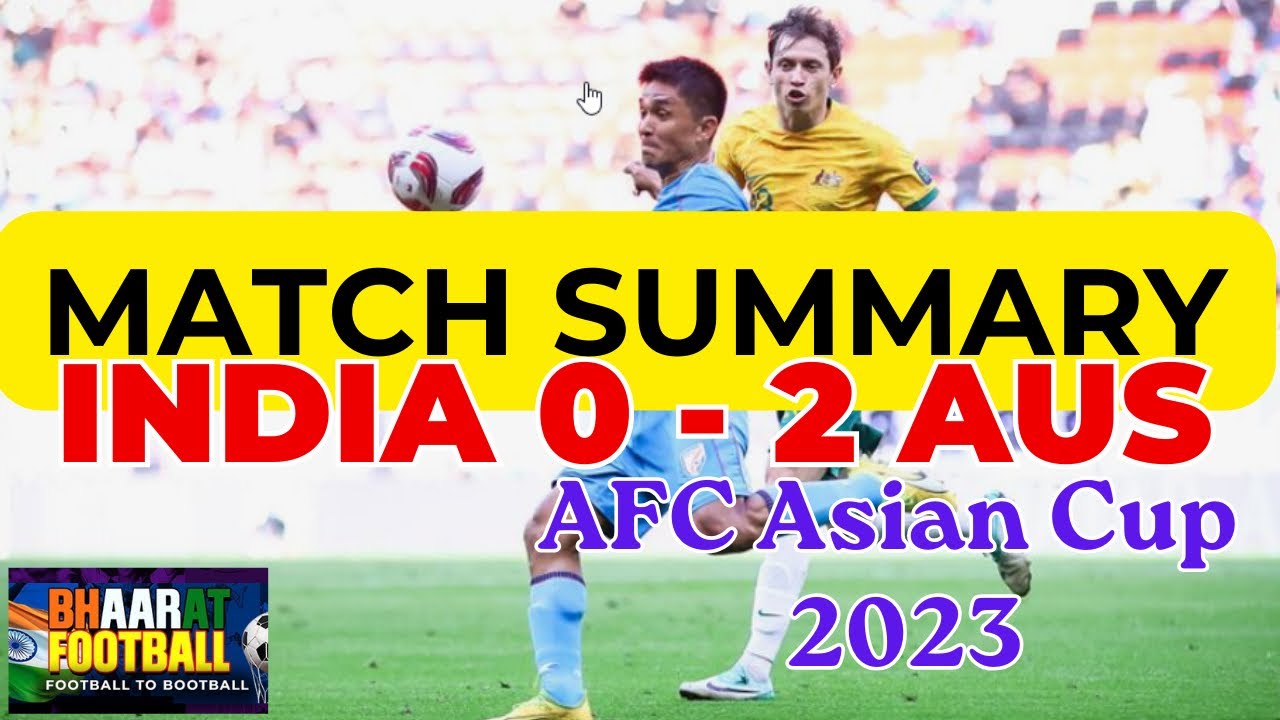 India 0 - 2 Australia AFC 2023💥Thank You! Indian in Middle East ️Well ...