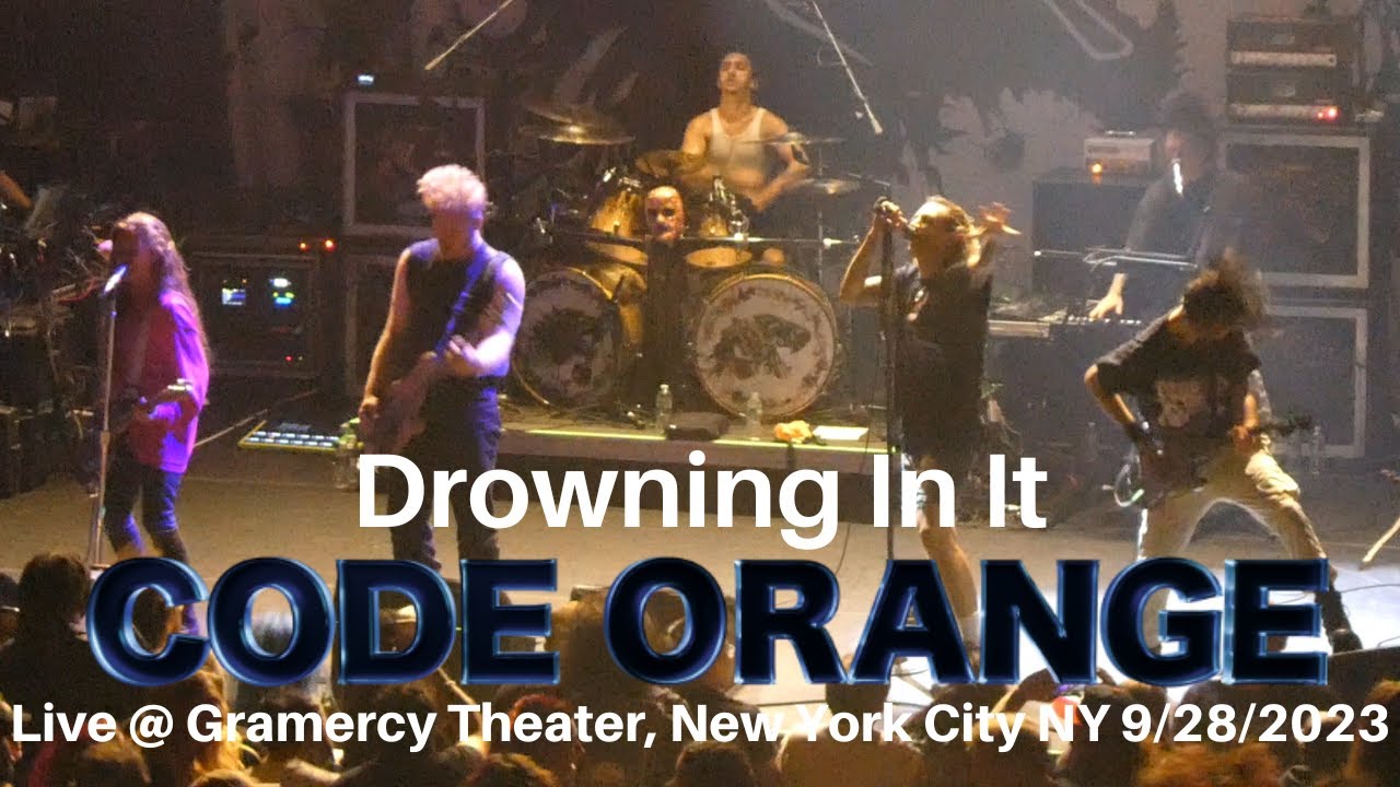 Code Orange - Drowning In It LIVE @ Gramercy Theater New York City NY 9 ...