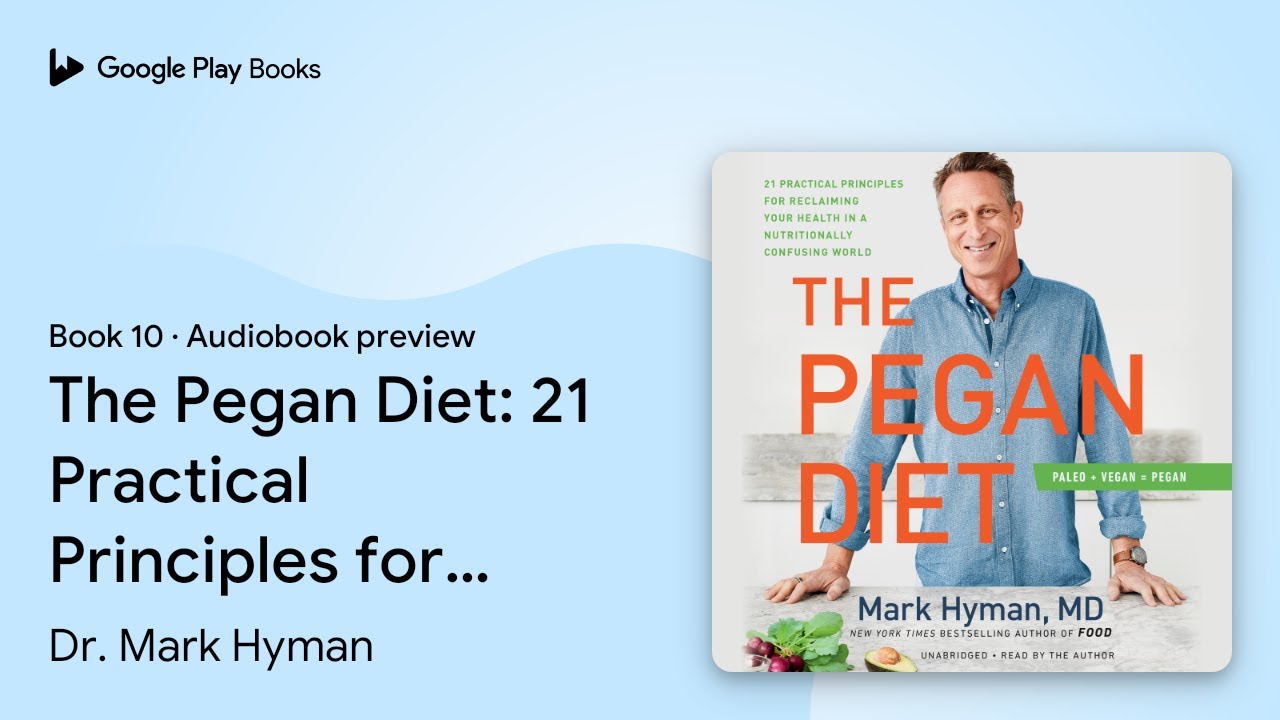The Pegan Diet: 21 Practical Principles for… by Dr. Mark Hyman ...
