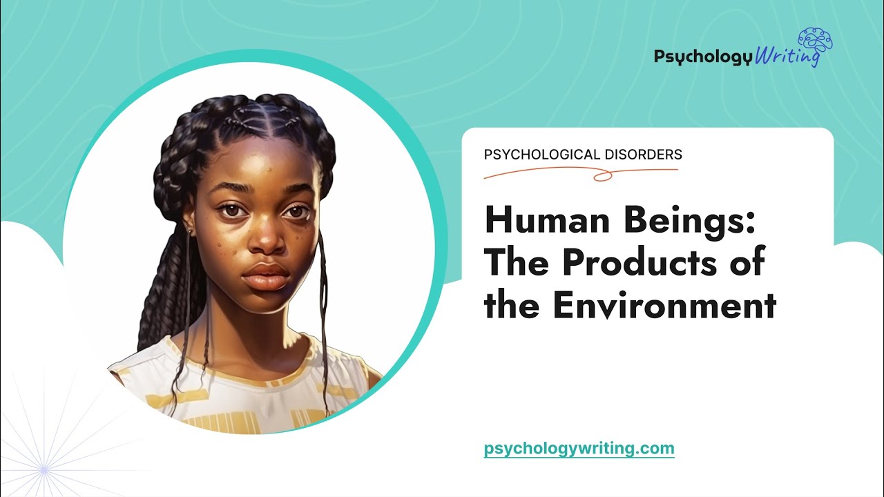 Human Beings: The Products of the Environment - Essay Example - YouTube