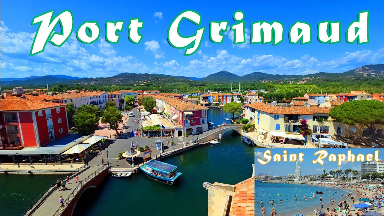 Port Grimaud e Saint Raphael (Costa Azzurra) - YouTube