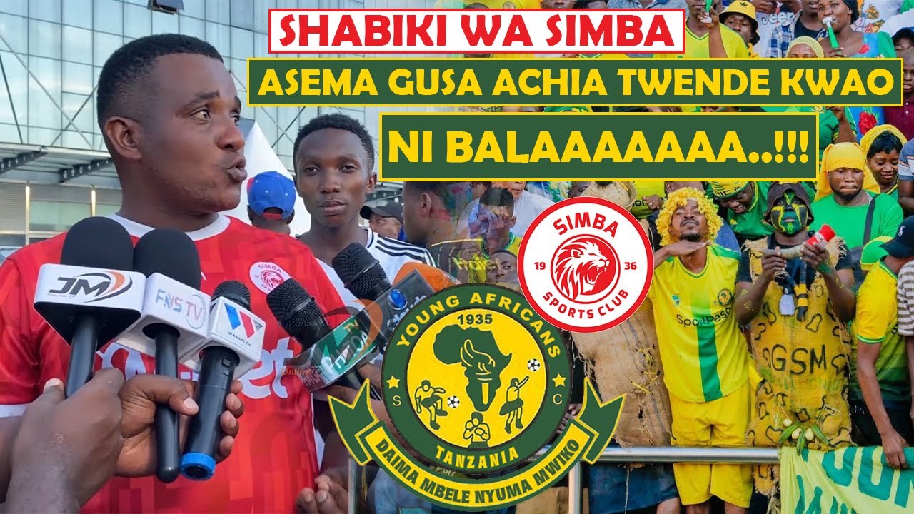 🛑MASHABIKI WA SIMBA WAUKUBALI MSEMO WA YANGA WA GUSA ACHIA TWENDE KWAO ...