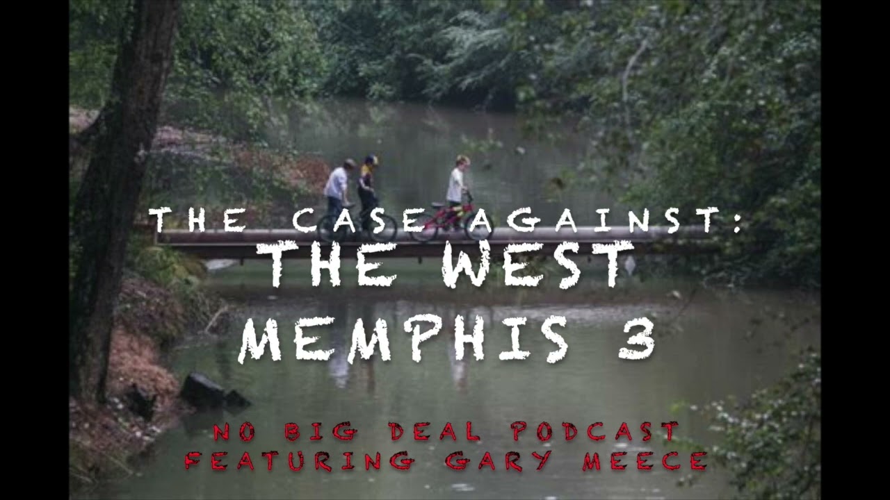 THE CASE AGAINST THE WEST MEMPHIS 3 FT GARY MEECE PT. 1 - YouTube