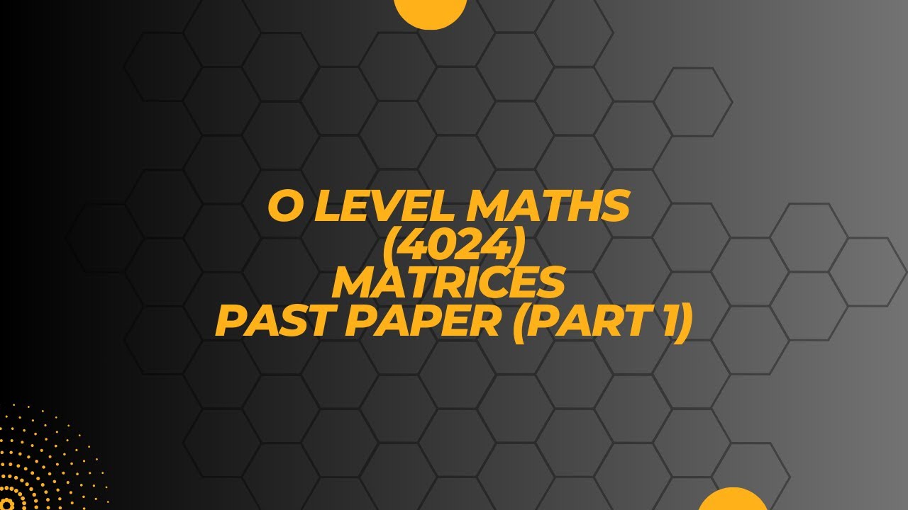 O Level IGCSE Maths Matrices Past Papers YouTube o-level-igcse-maths-matrices-past-papers-youtube