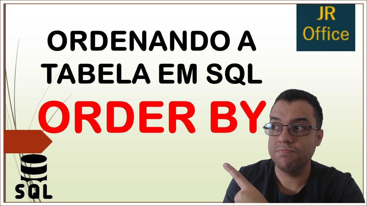 Ordenando a tabela em SQL com o Order By - YouTube