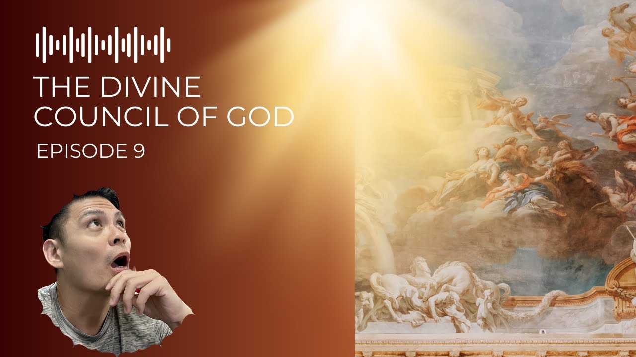 Episode 9 The Divine Council Of God What Is It Why Isn t This Taught Episode 9 The Divine Council Of God What Is It Why Isn t This Taught