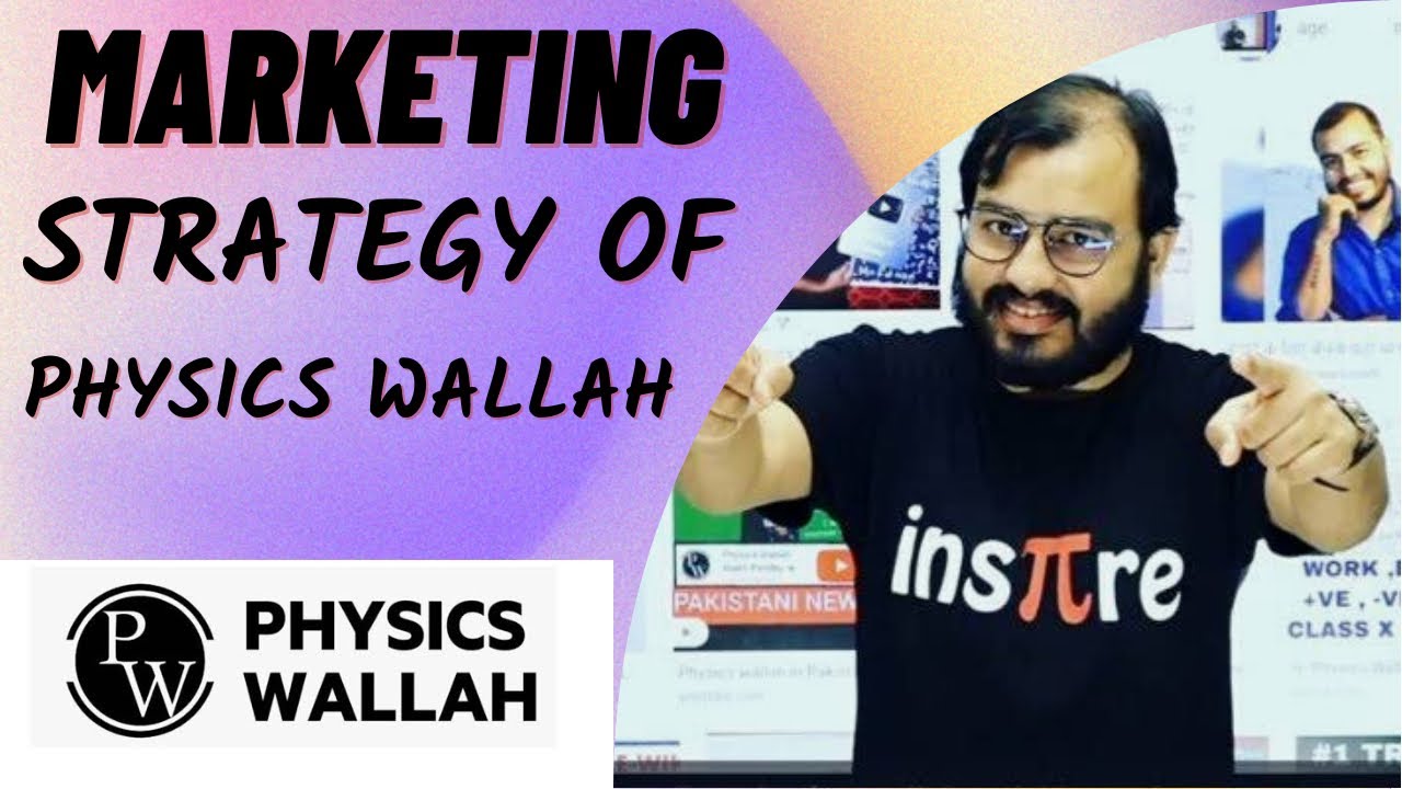 Marketing strategy of Physics Wallah |Physics wallah case study | Alakh Pandey | finance fort ...