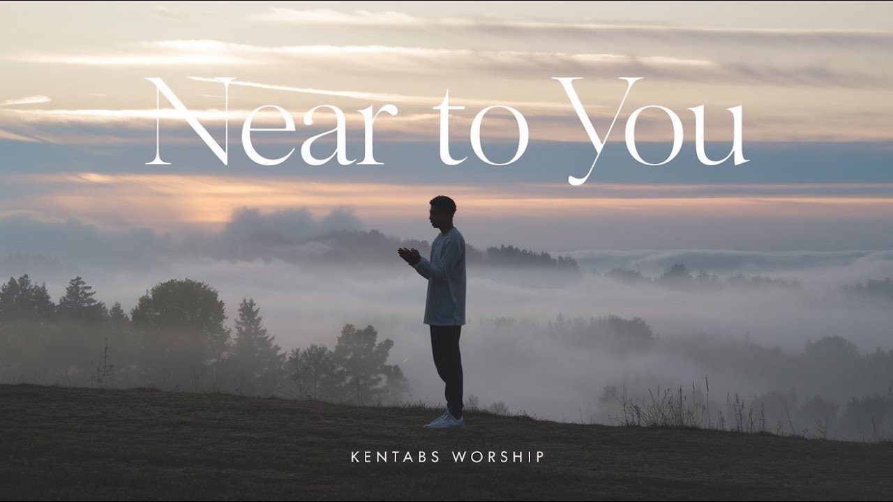 Near to You | kentabs worship - YouTube