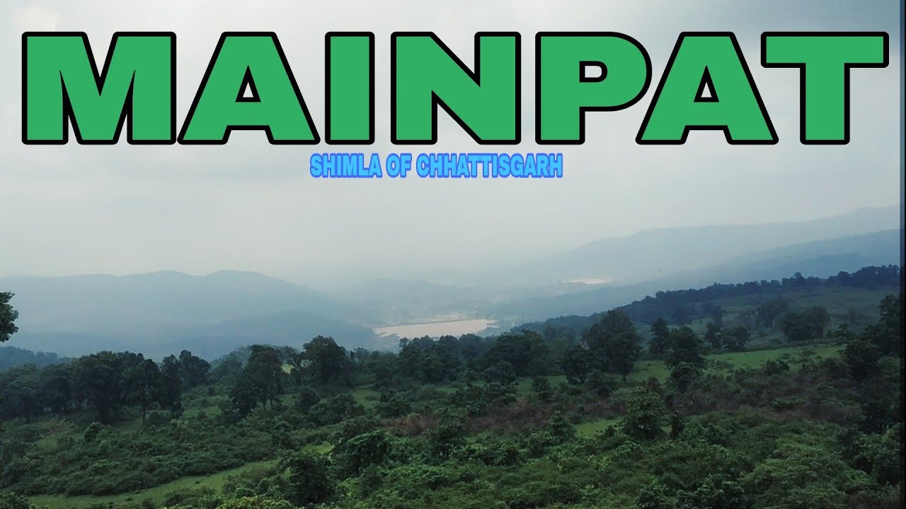 Mainpat | shimla of Chhattisgarh | cg tour | chhattisgarh tourism - YouTube