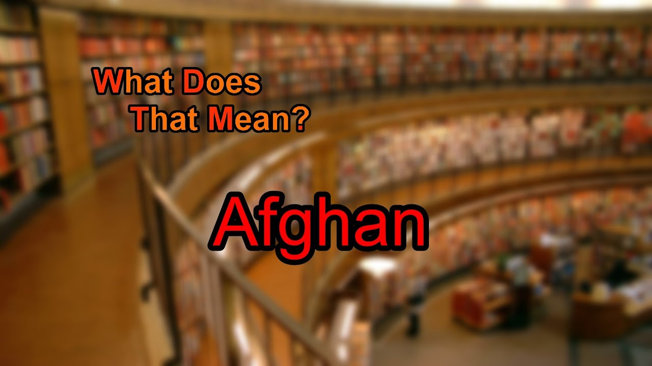 What does Afghan mean? - YouTube