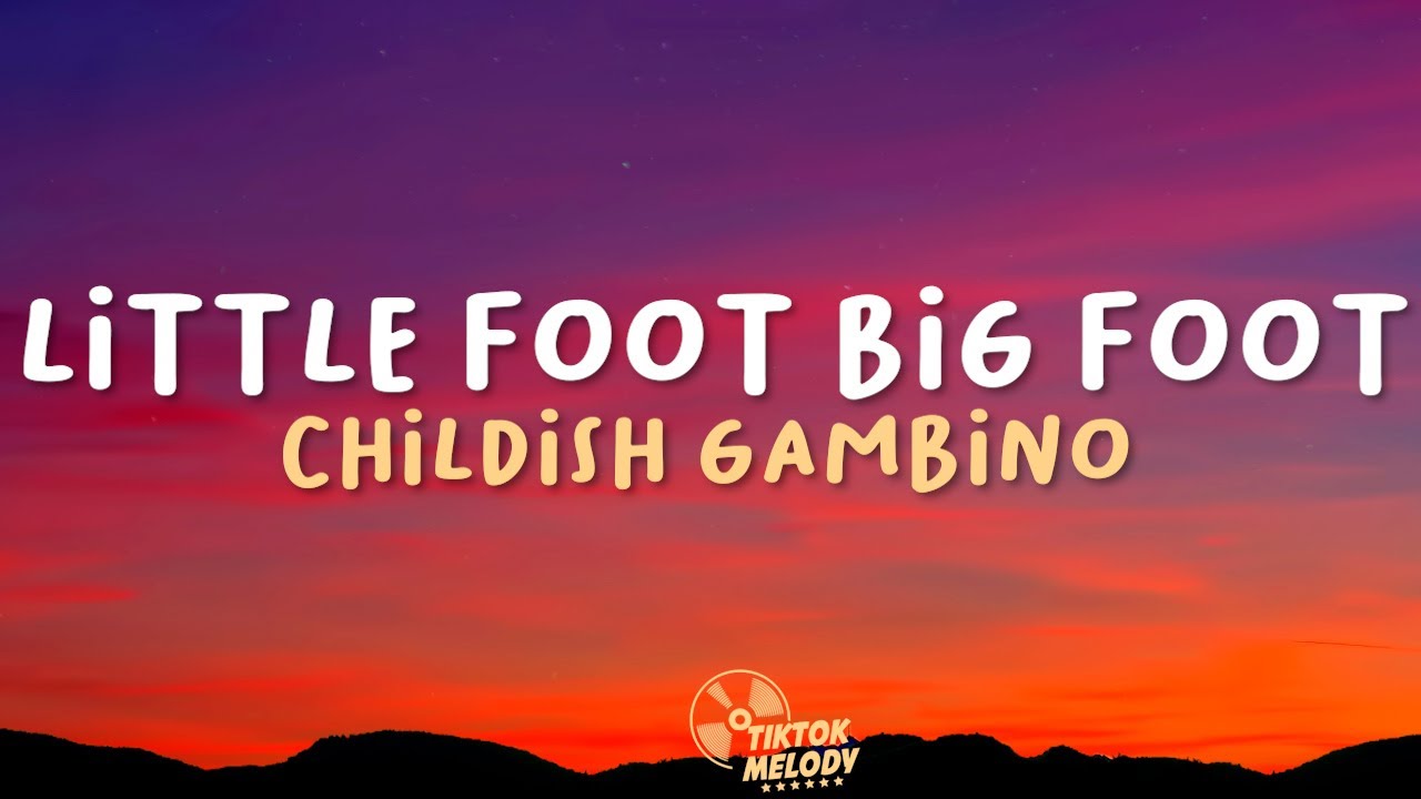 Childish Gambino - Little Foot Big Foot (Lyrics) ft. Young Nudy - YouTube