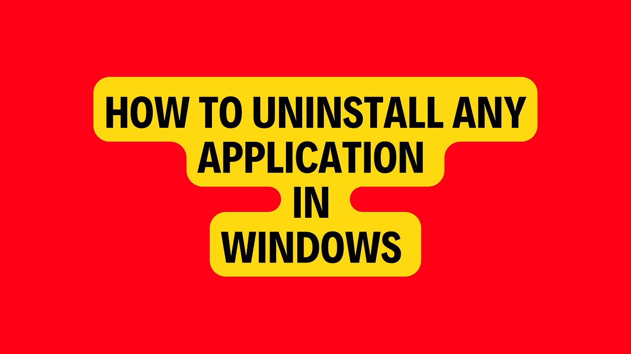 How To Completely Uninstall Any Application From Windows YouTube how-to-completely-uninstall-any-application-from-windows-youtube