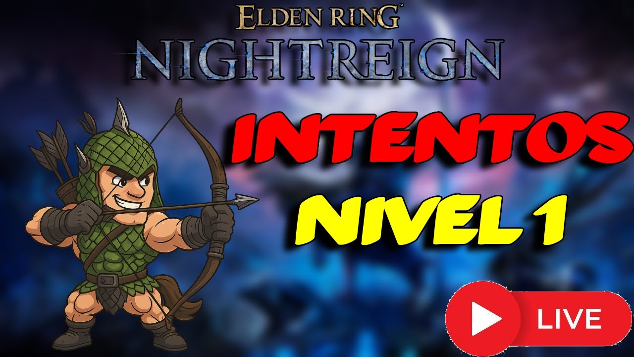 🔥Intentos NIVEL 1 y mas tarde Partidas random | Elden Ring Nightreign ...
