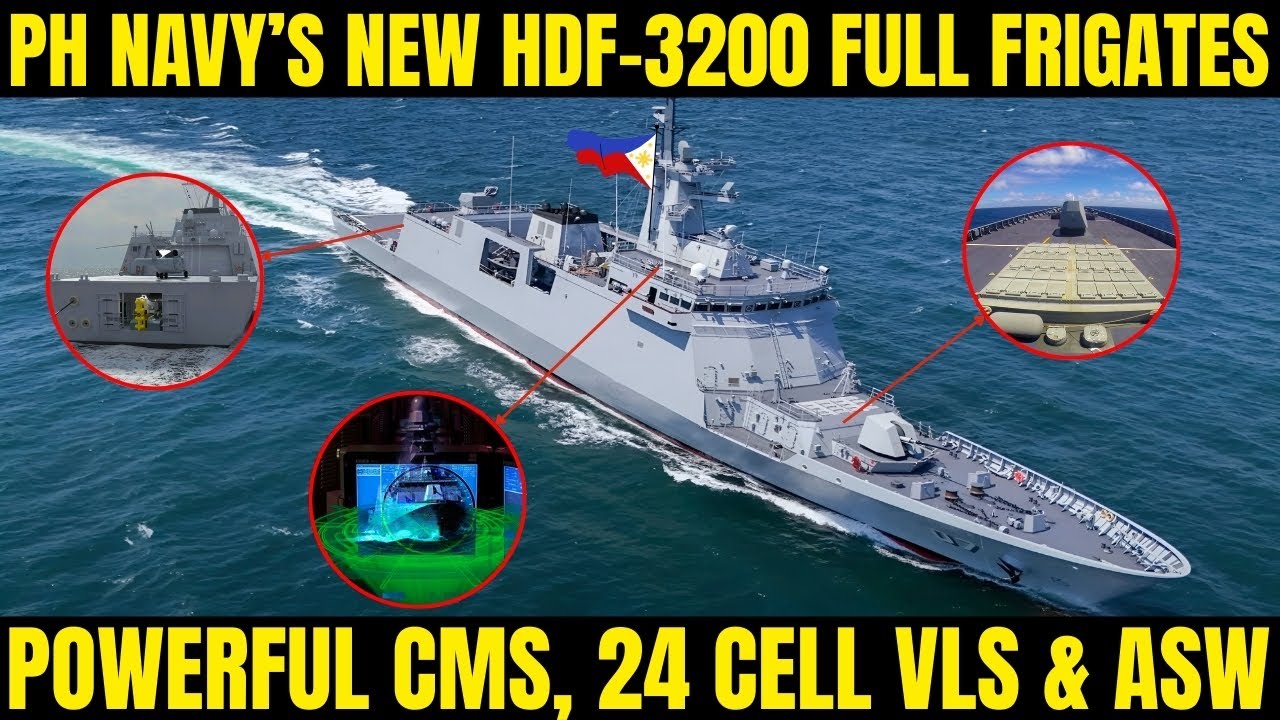 PH Navy’s New HDF-3200 full Frigates : Powerful CMS, 24 Cell VLS & ASW ...