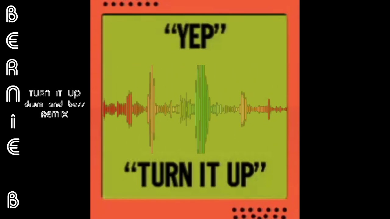 BERNiE B - turn it up (drum and bass remix) Chords - Chordify