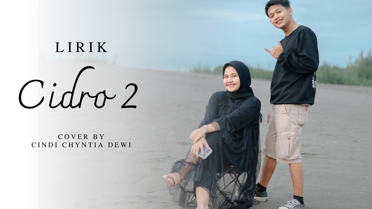 CIDRO 2 - CINDI CHYNTIA DEWI (LIRIK) - YouTube