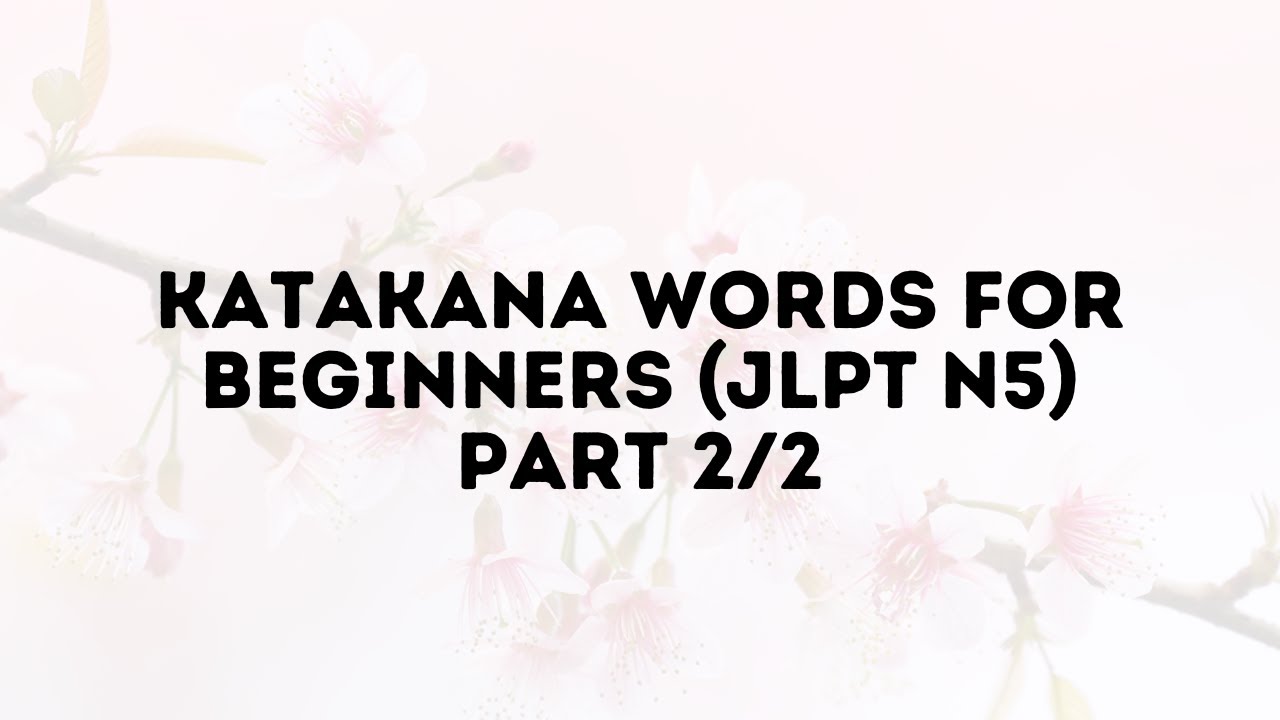 JLPT N5 Katakana Words Part 2/2 - YouTube