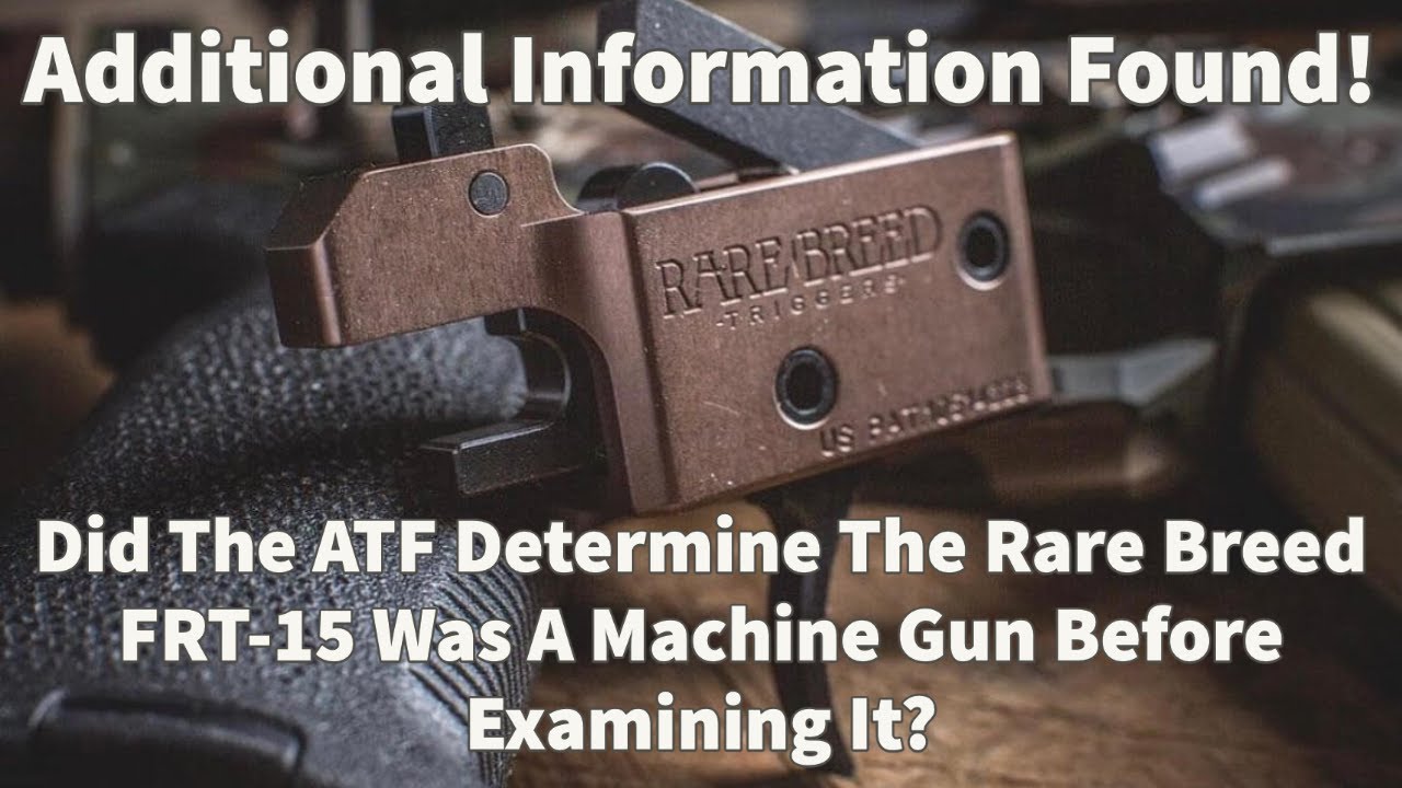 Did the ATF decide the Rare Breed FRT-15 was a machine gun before ...