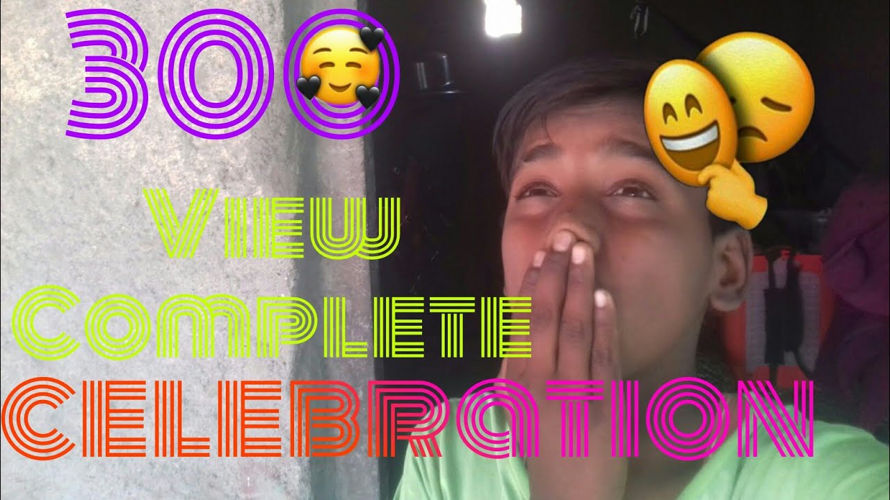 300 Views complete and celebration || - YouTube