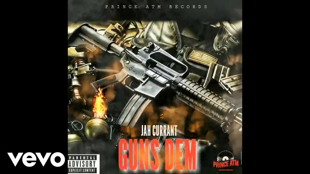 Jah Currant - Guns Dem (Official Audio) - YouTube