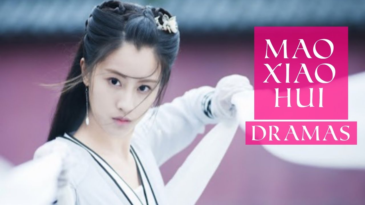 Mao Xiao Hui Dramas List - YouTube